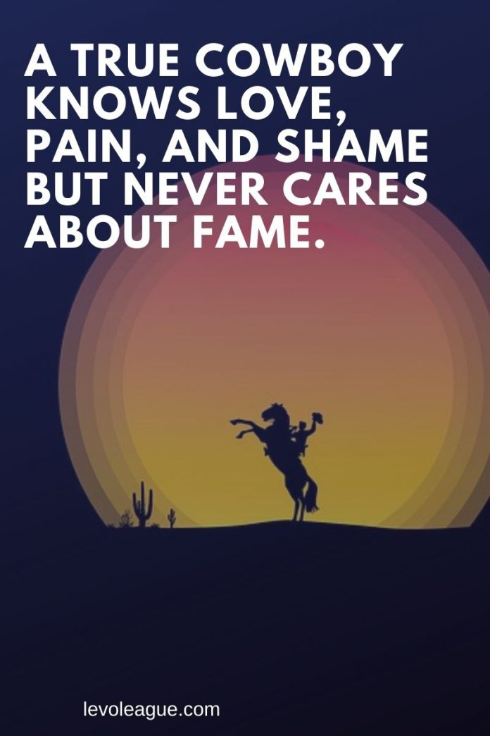 120+ Inspirational Cowboy Quotes and Sayings | Levo League